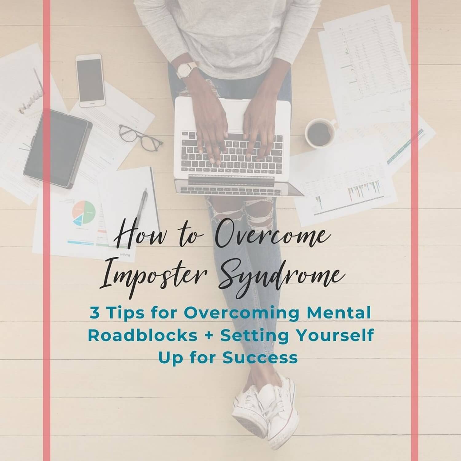 The Mindset for Success: Overcoming Imposter Syndrome - Homeschool CEO